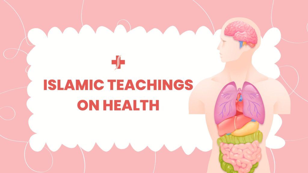 Islamic Teachings on Health: Guidance from the Qur'an and Hadith ...